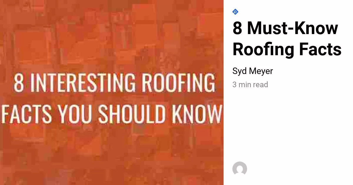 8 Interesting Roofing Facts You Should Know